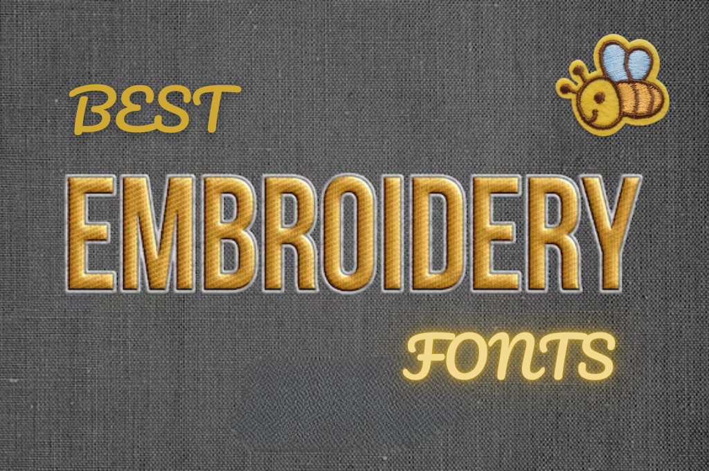 Best Fonts for Embroidery: Clean & Lasting Stitches