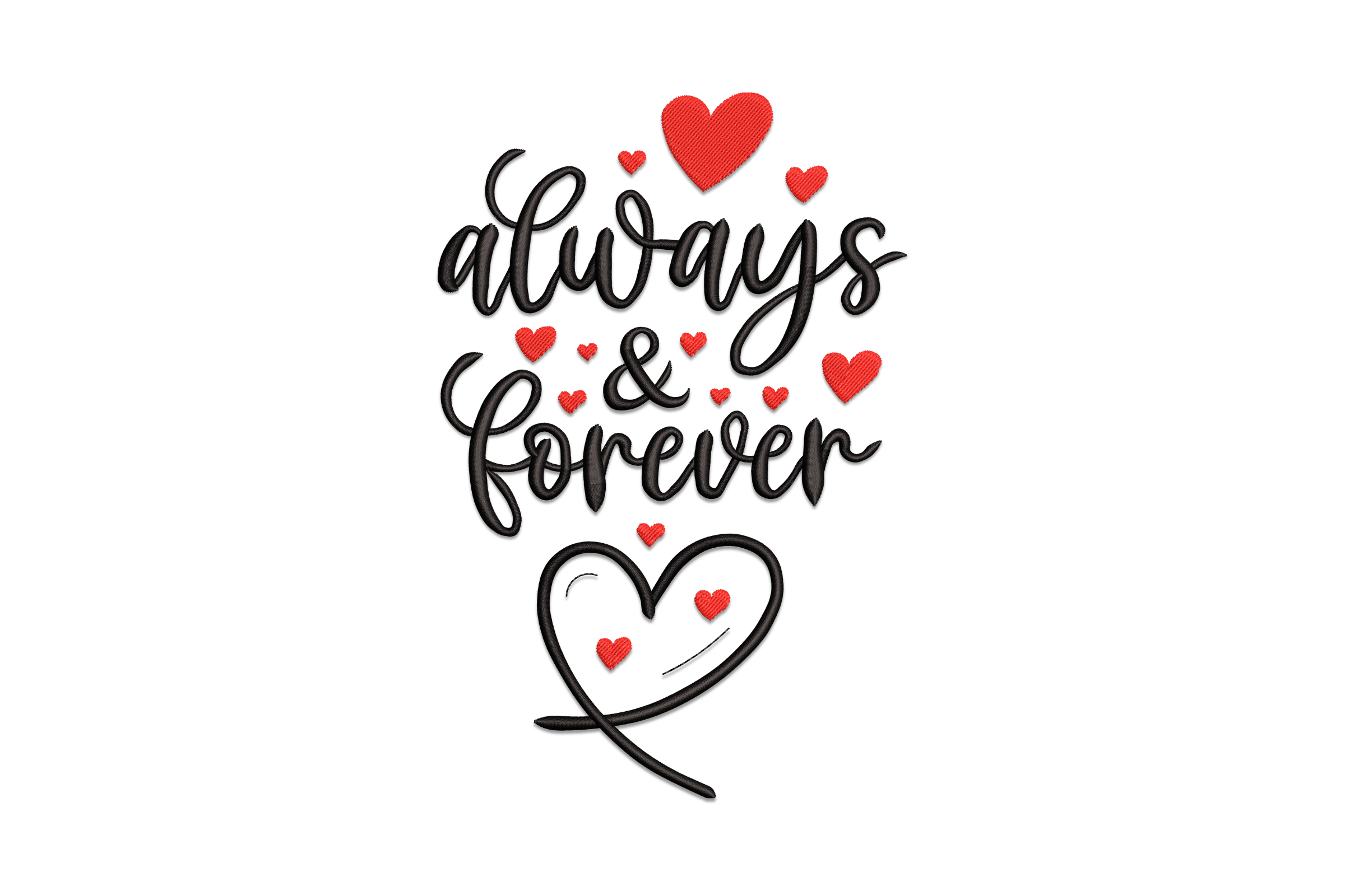Always & Forever Embroidery Design
