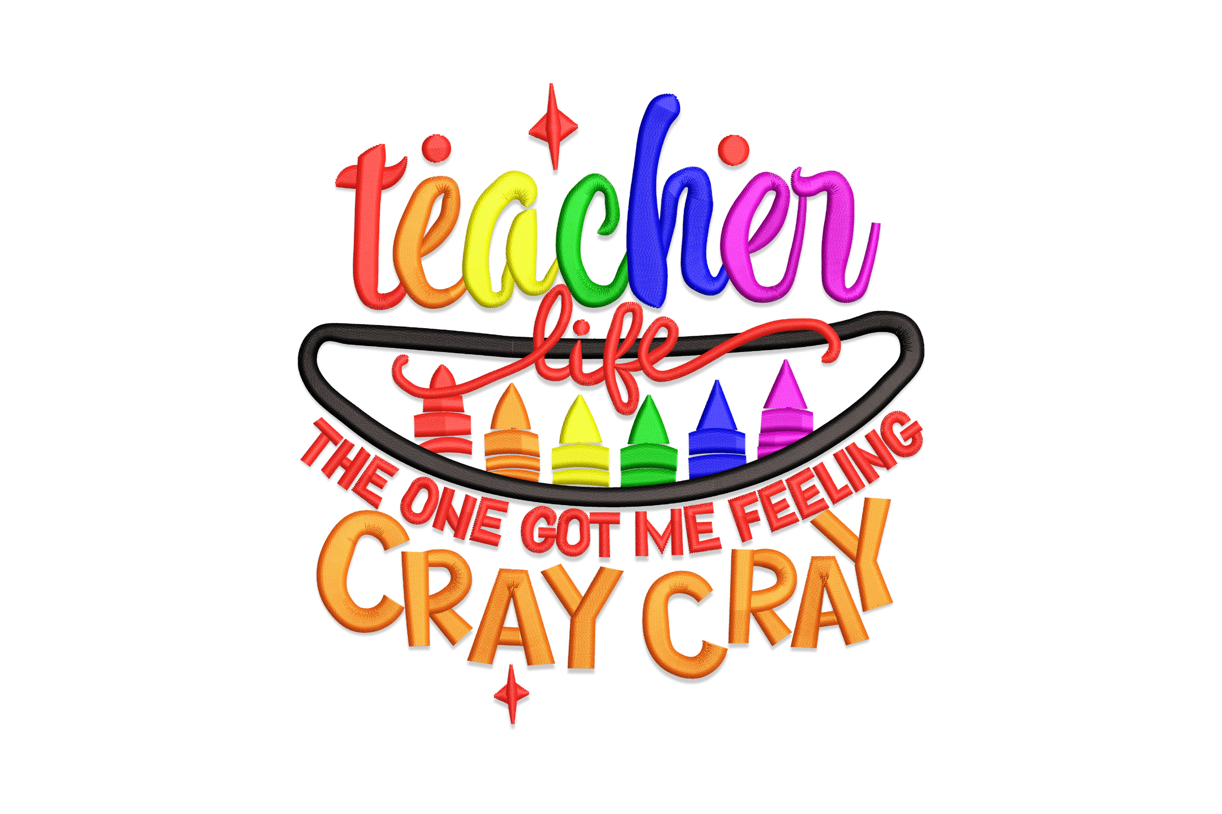 Colorful Teacher Life Crayon Embroidery Design