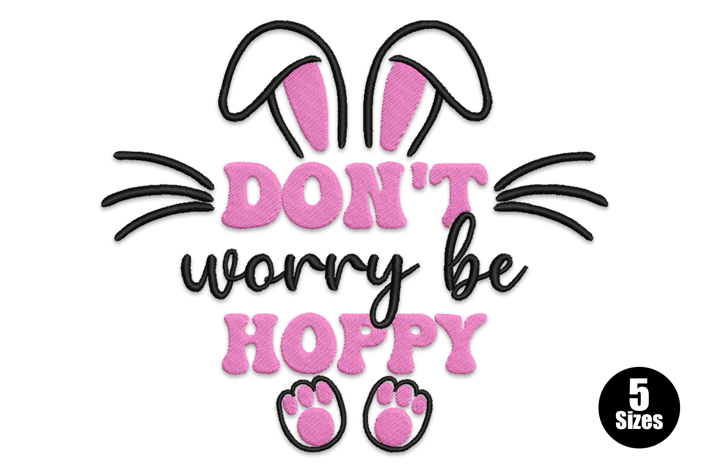 Don’t Worry Be Hoppy Embroidery Design