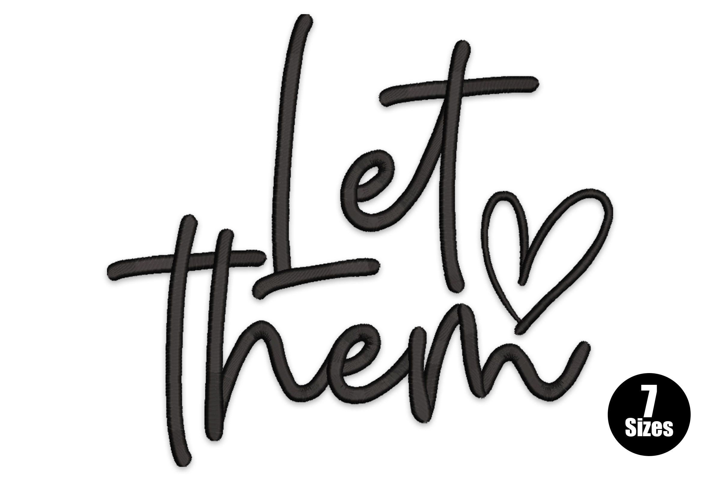 Let Them Script Embroidery Design