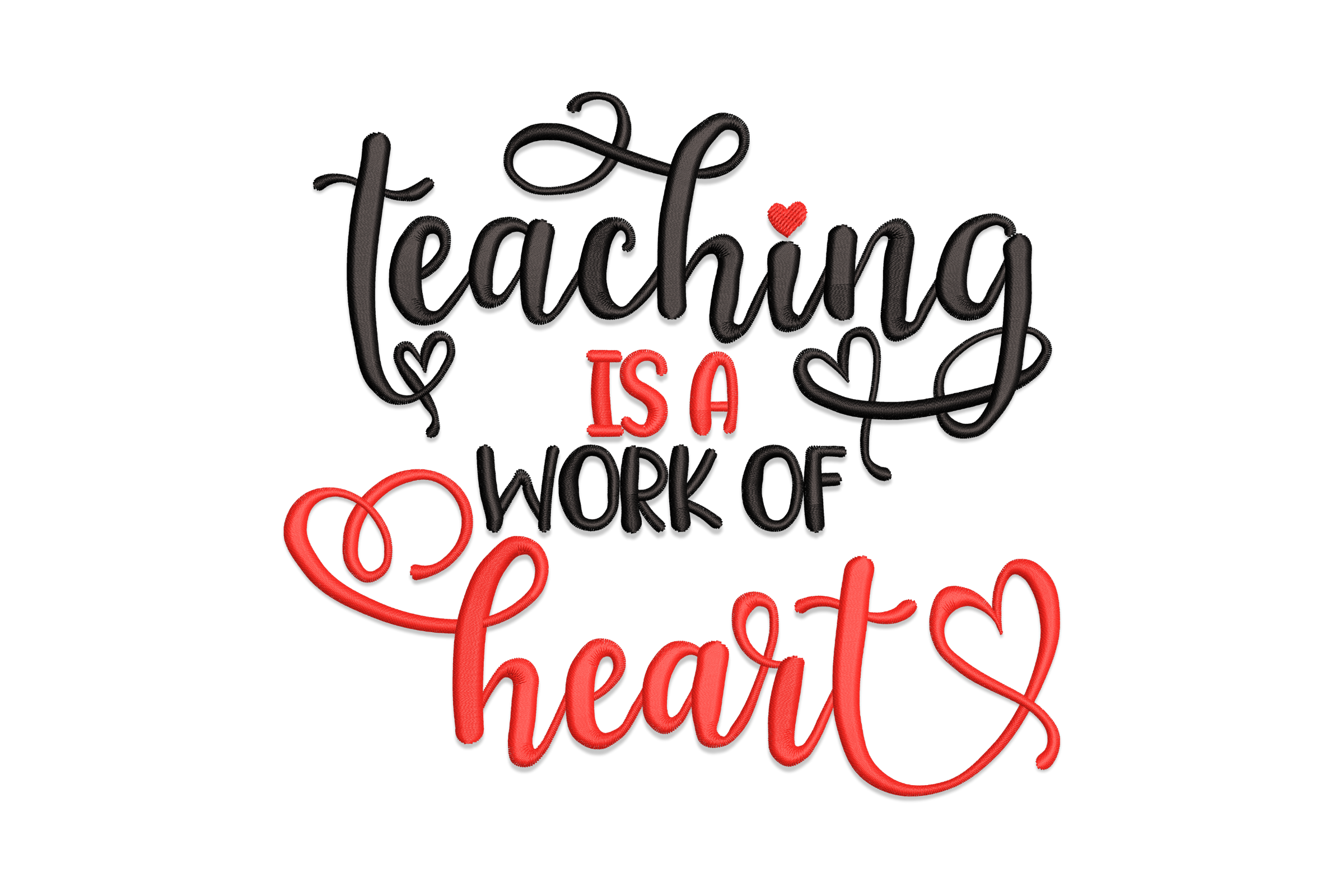Teaching is a Work of Heart Embroidery Design