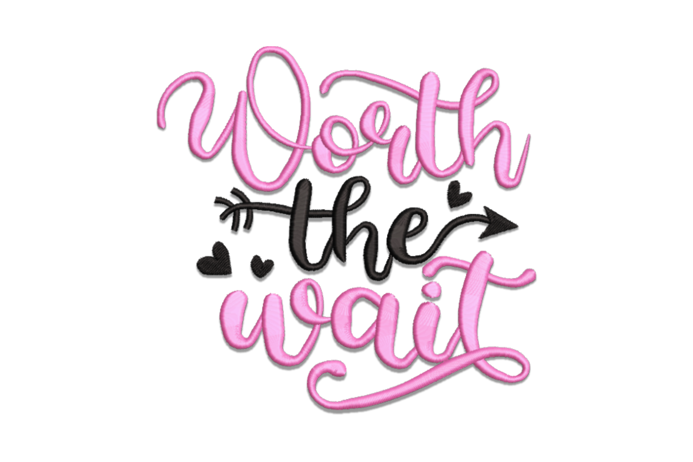 Worth the Wait Machine Embroidery Design
