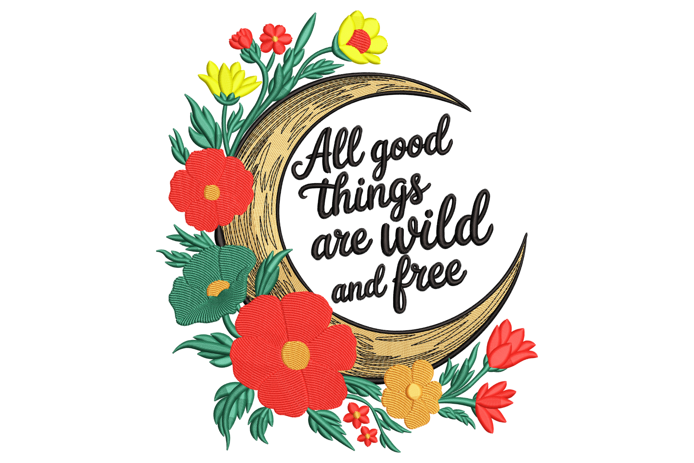 Free All Good Things Are Wild and Free Embroidery Design