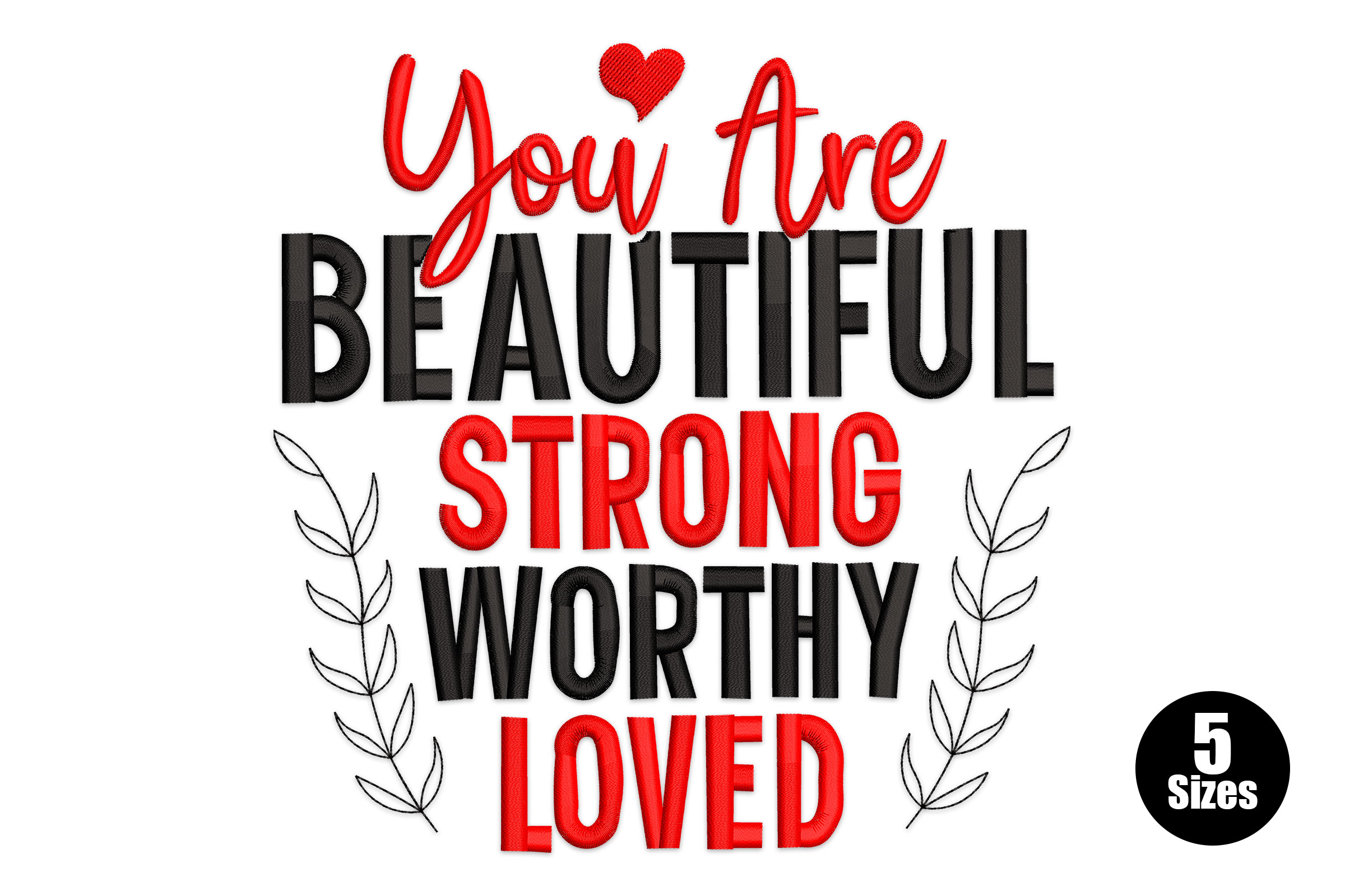 Free Beautiful Strong Worthy Loved Embroidery Design